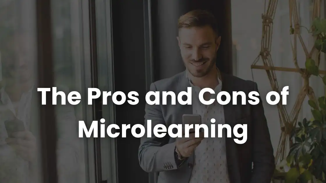 The Pros and Cons of Microlearning: A Quick Guide | Coursebox AI